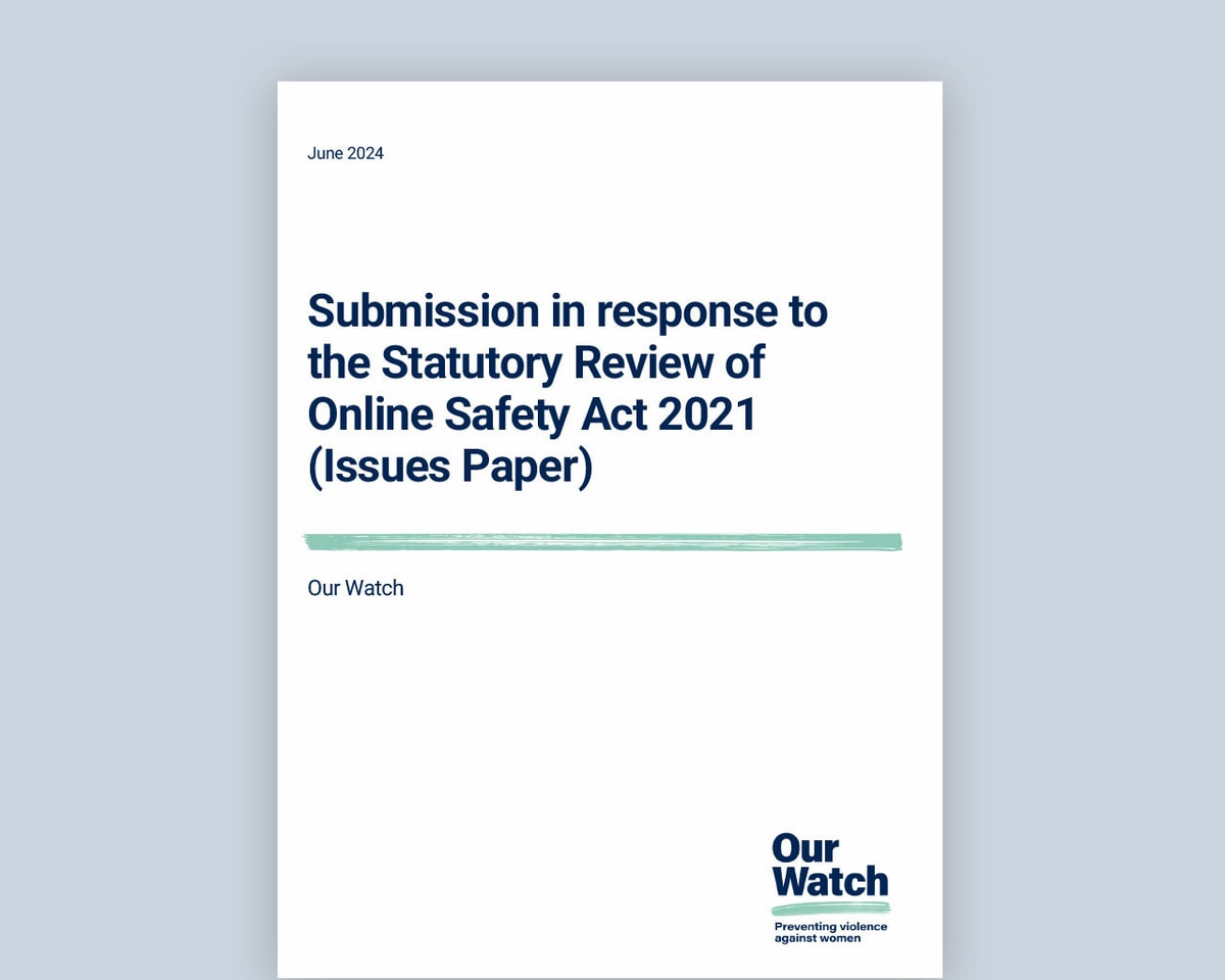 Our Watch | Submission to the Statutory Review of Online Safety Act…