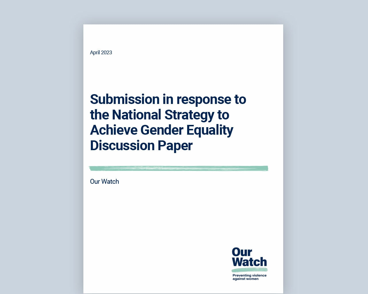 Our Watch | Submission in response to the National Strategy to…